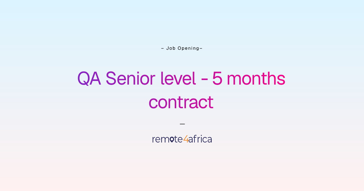 Remote QA Senior level - 5 months contract job at Internet Software ...