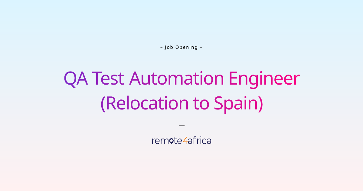 Remote QA Test Automation Engineer (Relocation to Spain) job at Human ...