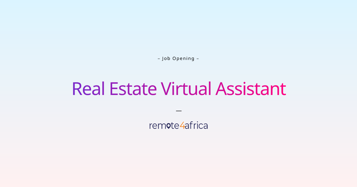 Remote Real Estate Virtual Assistant job at Human Resource Services company | Remote4Africa