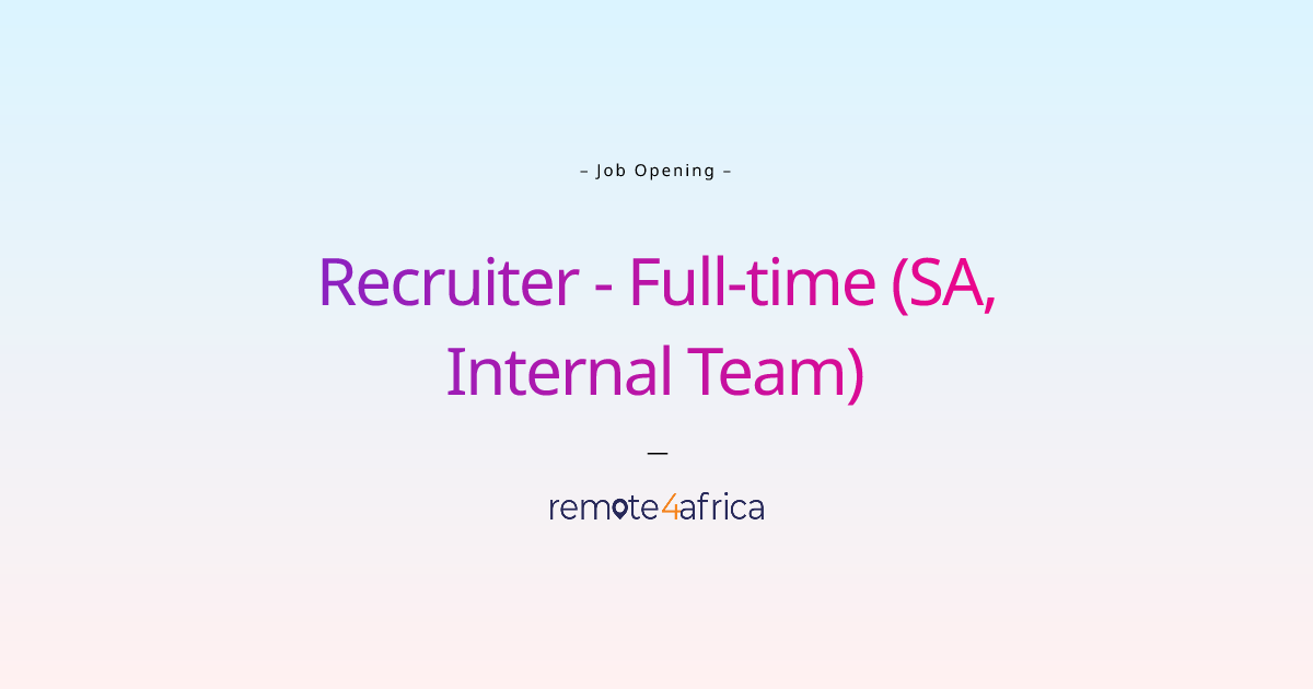 Remote Recruiter - Full-time (SA, Internal Team) job at Human Resource ...