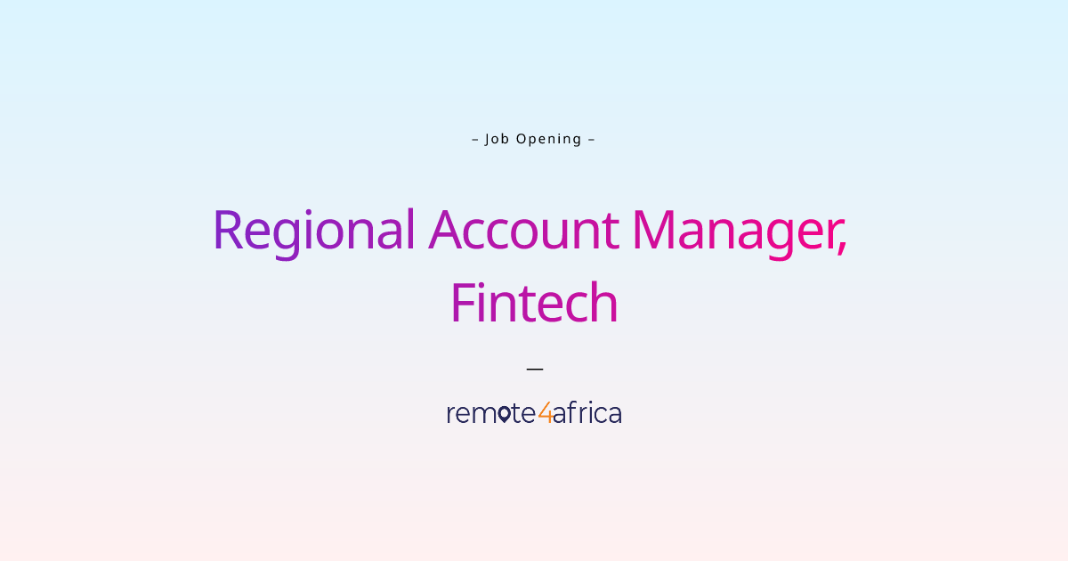 Remote (Hybrid) Regional Account Manager, Fintech job at Financial ...