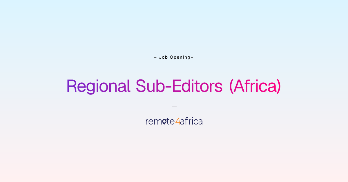 Regional Sub-Editors (Africa) | Remote4Africa