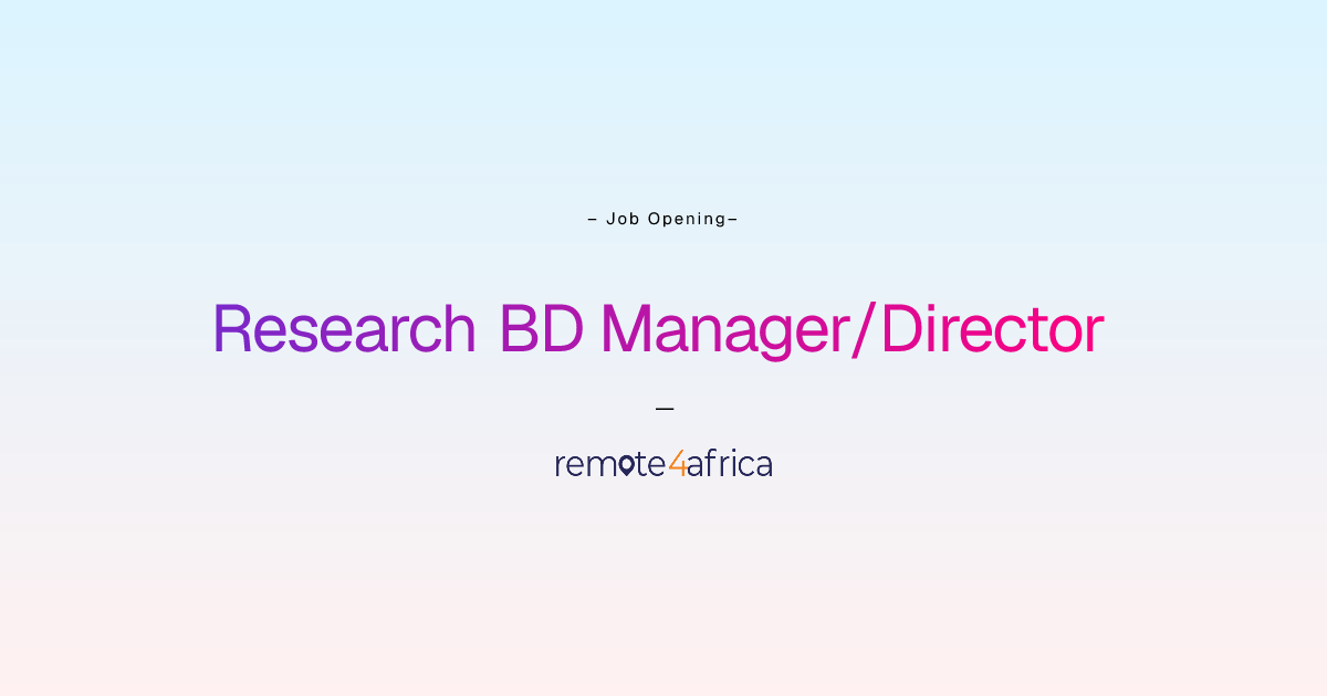Research BD Manager/Director | Remote4Africa