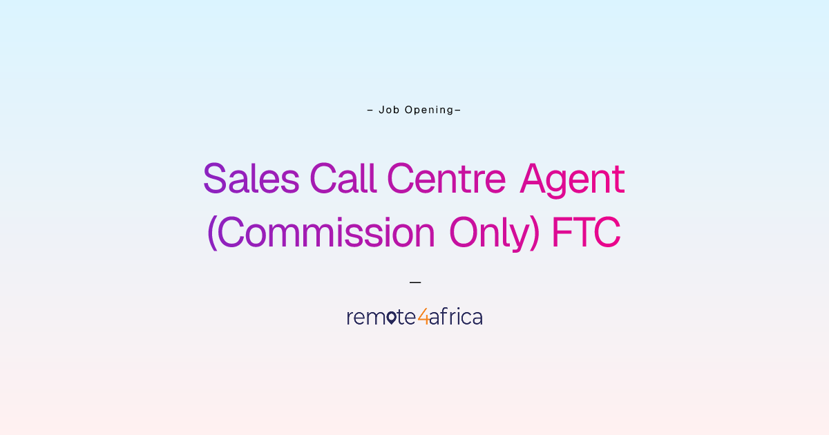 Remote Sales Call Centre Agent (Commission Only) FTC job at IT ...