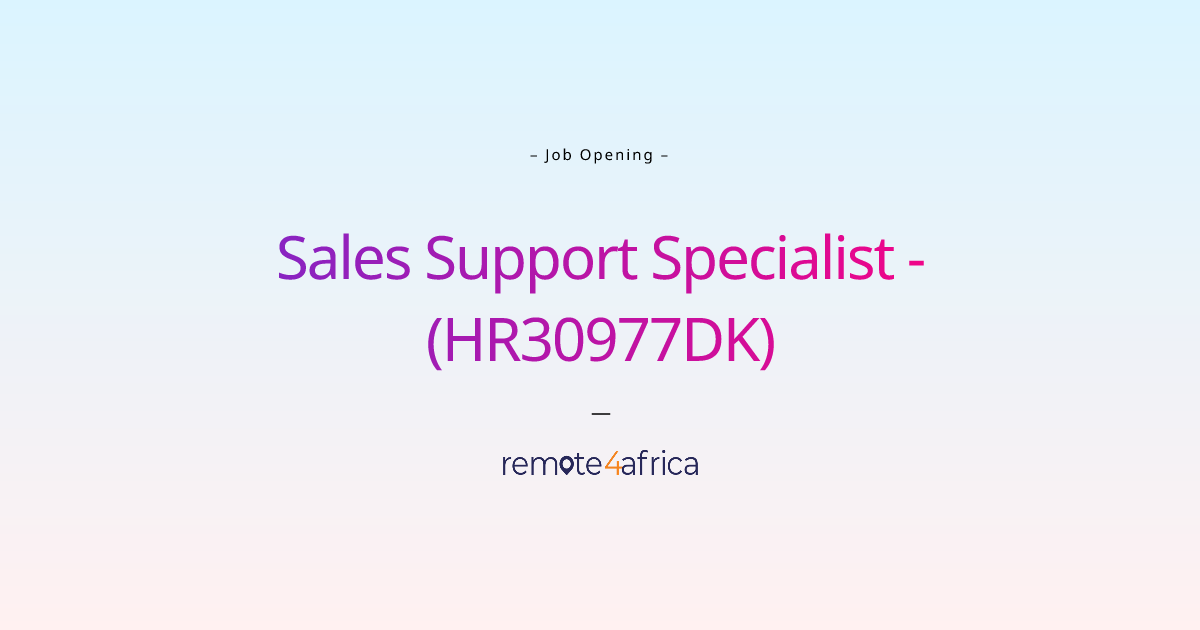 Remote Sales Support Specialist Hr30977dk Job At Human Resource