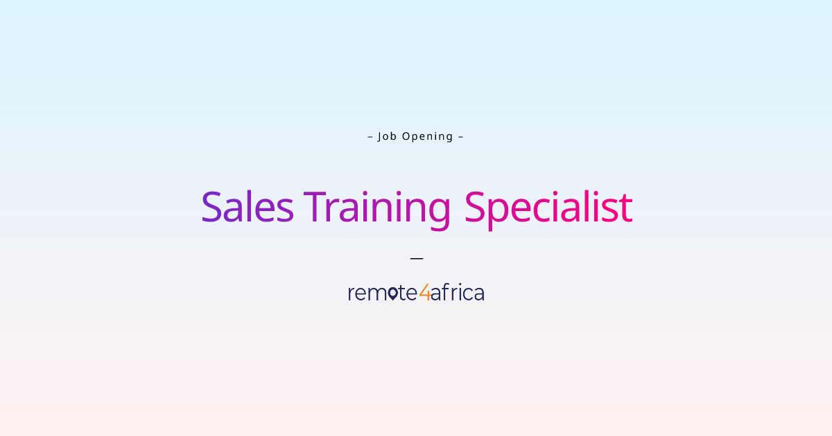 Remote Sales Training Specialist job at Internet Software & Services company | Remote4Africa