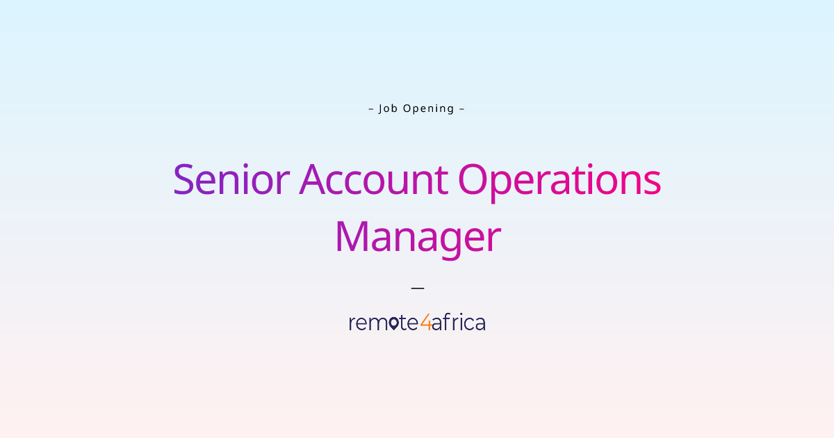 Remote Senior Account Operations Manager job at IT / Telecommunication ...