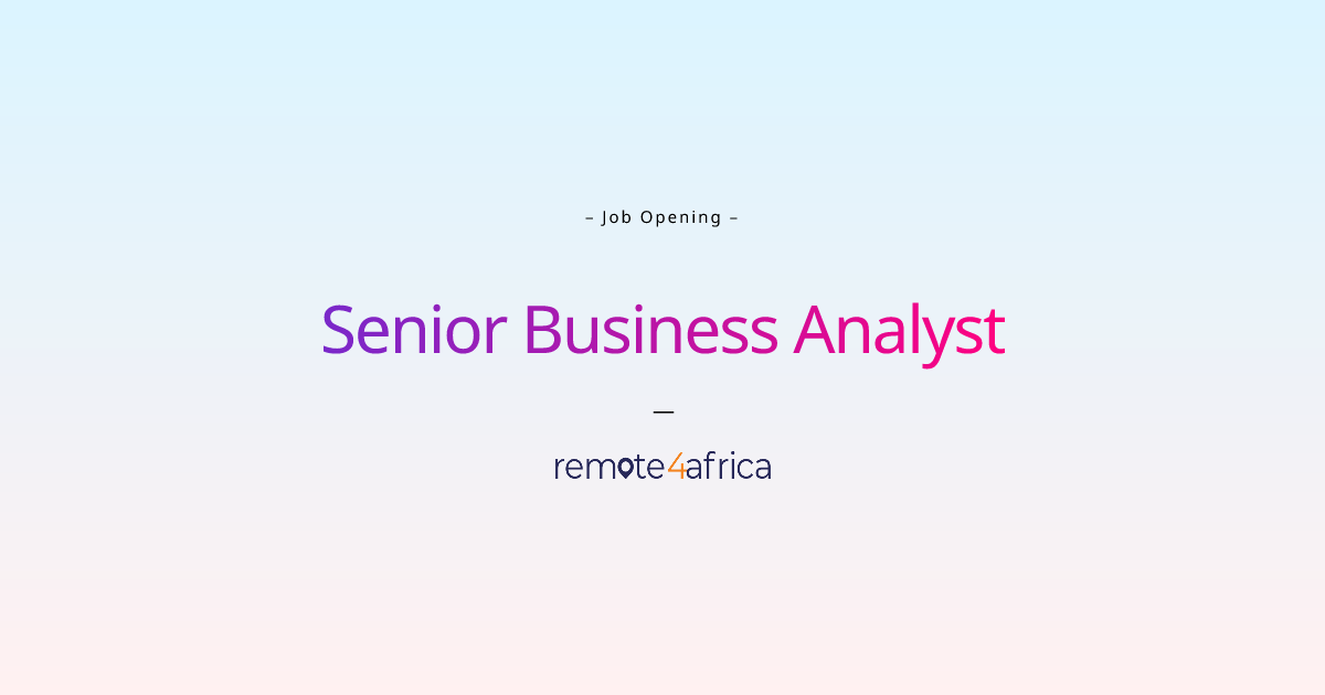 Remote (Hybrid) Senior Business Analyst job at IT / Telecommunication ...