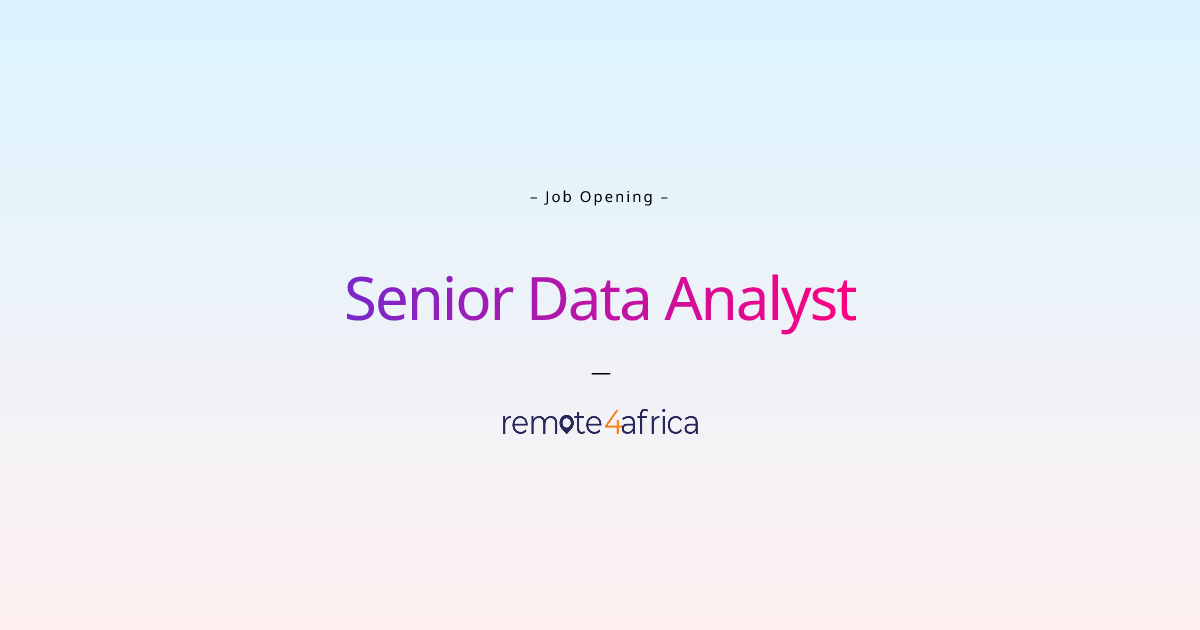 Remote Senior Data Analyst job at Advertising company | Remote4Africa