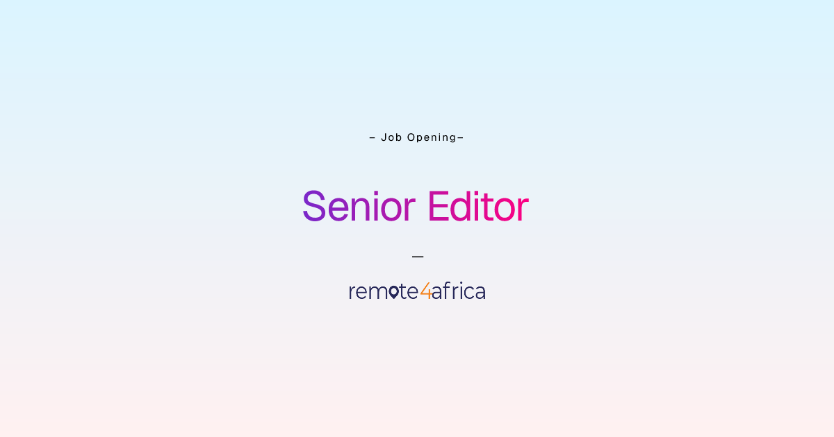 Remote Senior Editor job at Legal Services company | Remote4Africa