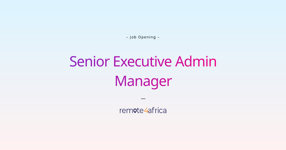 Remote Senior Executive Admin Manager job at Health & Wellness company ...