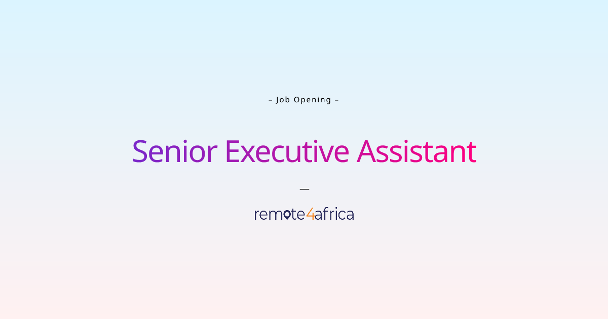 Remote Senior Executive Assistant job at Human Resource Services company | Remote4Africa