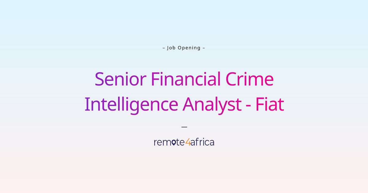 Remote (Hybrid) Senior Financial Crime Intelligence Analyst - Fiat job ...