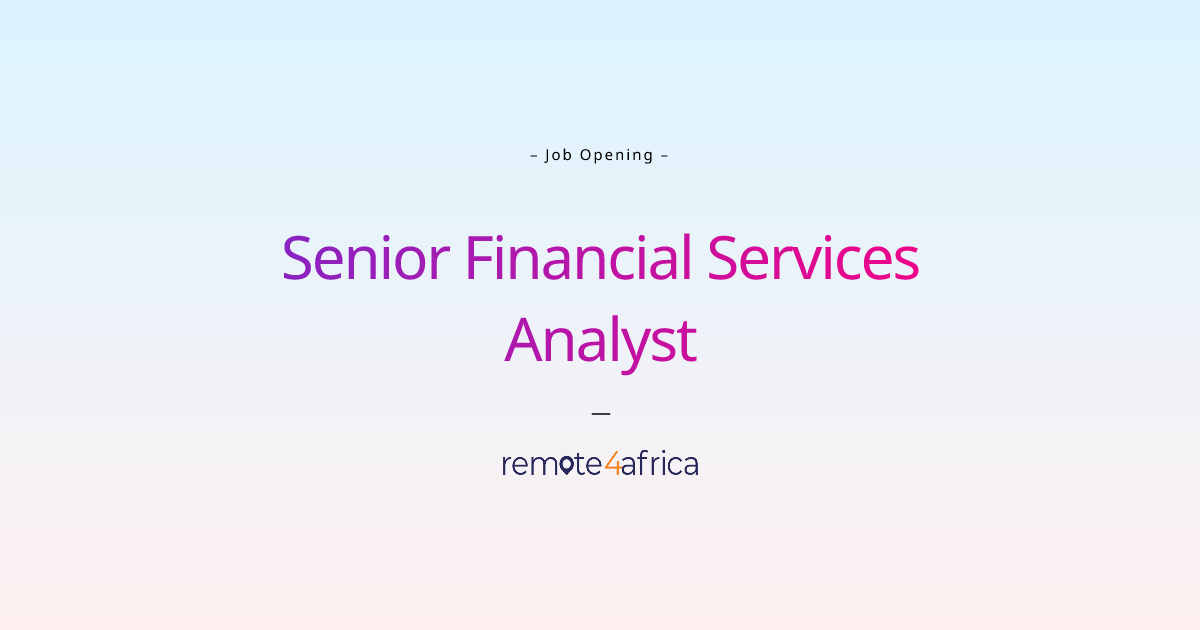 Remote Hybrid Senior Financial Services Analyst Job At Internet
