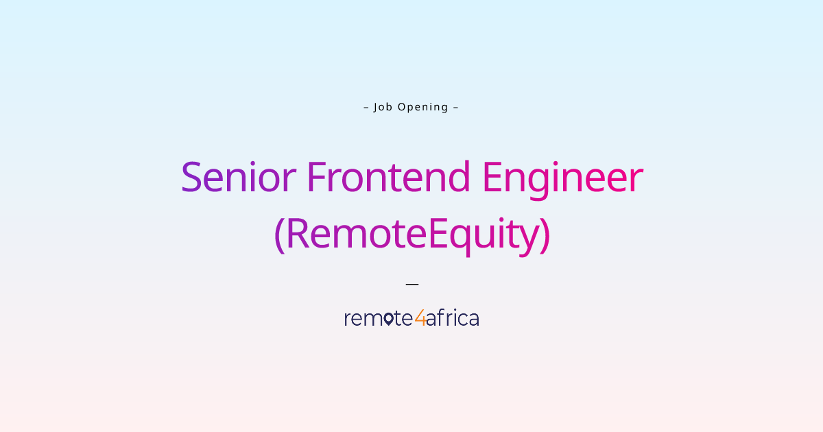 Remote Senior Frontend Engineer (RemoteEquity) job at Human Resource Services company ...