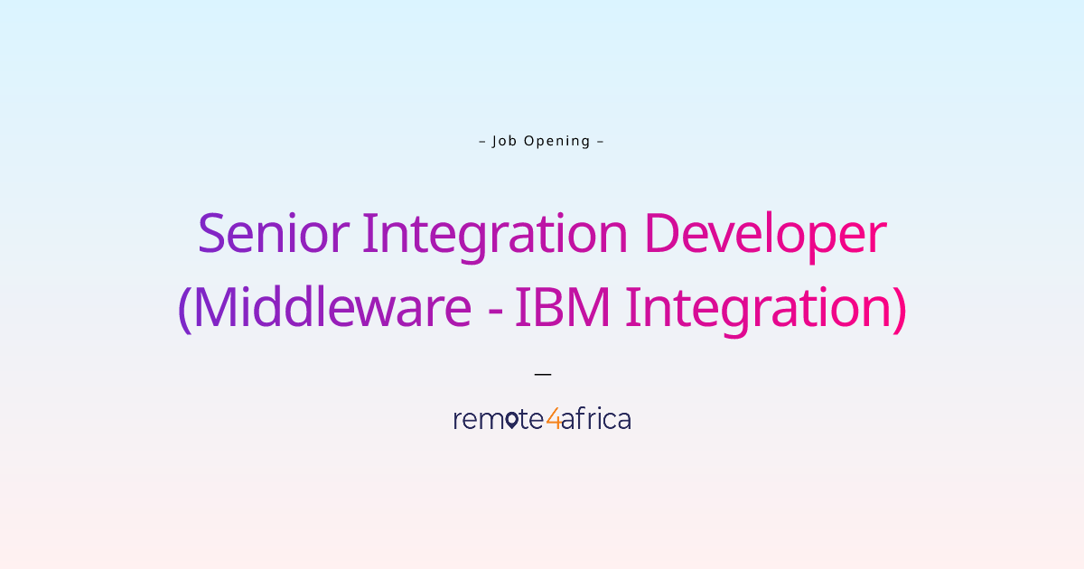 Remote (Hybrid) Senior Integration Developer (Middleware - IBM ...