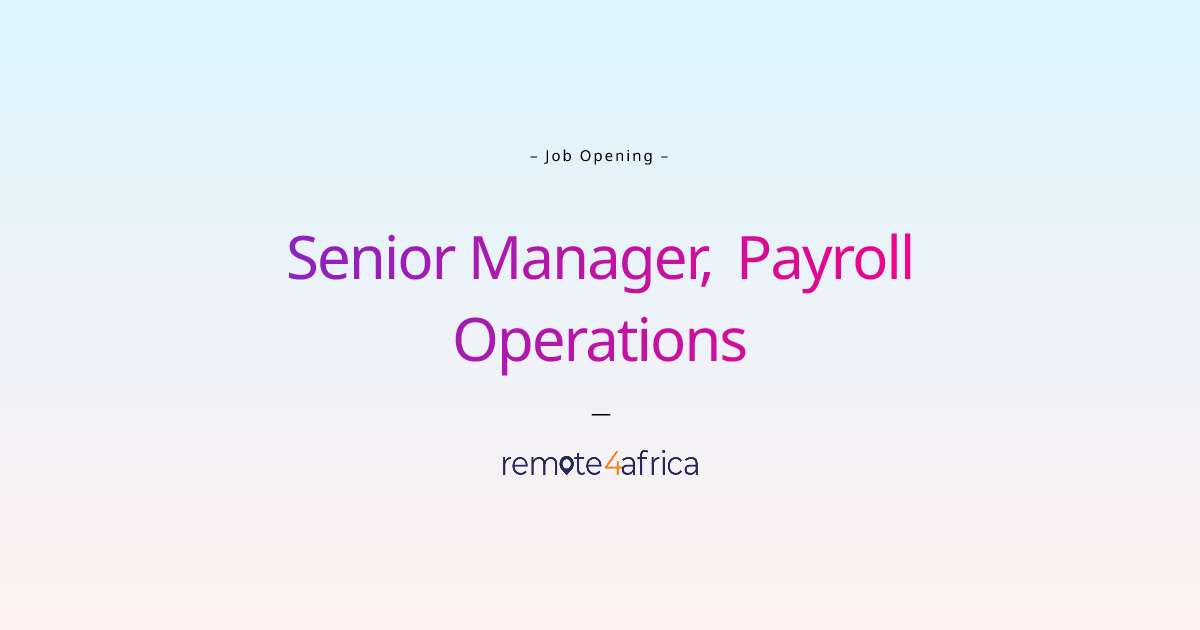 Remote Senior Manager, Payroll Operations job at Human Resource ...