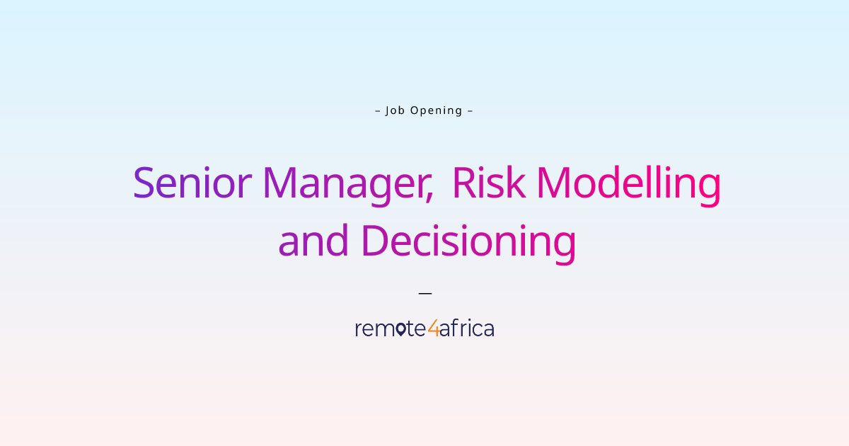 Remote Senior Manager, Risk Modelling and Decisioning job at Financial ...