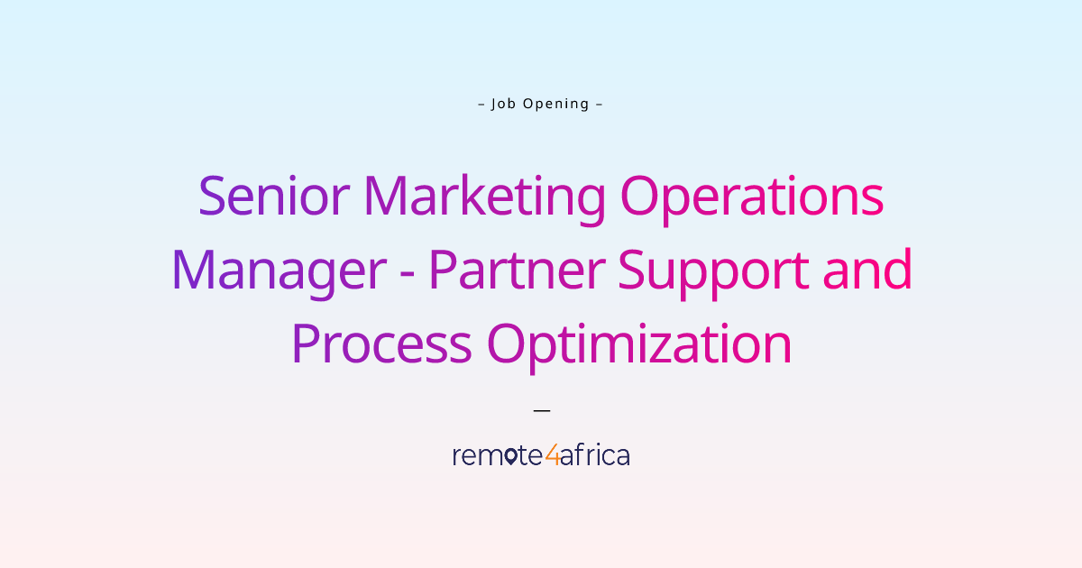 Remote Senior Marketing Operations Manager - Partner Support and Process Optimization job at ...