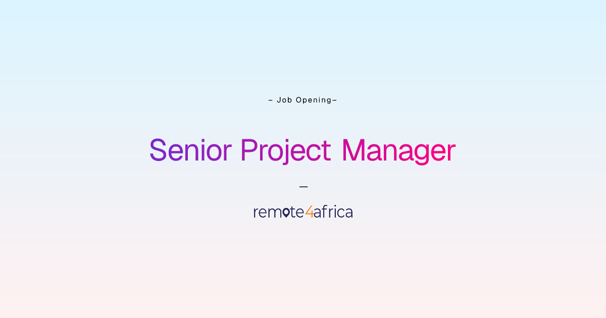 Senior Project Manager & PMO Lead | Remote4Africa