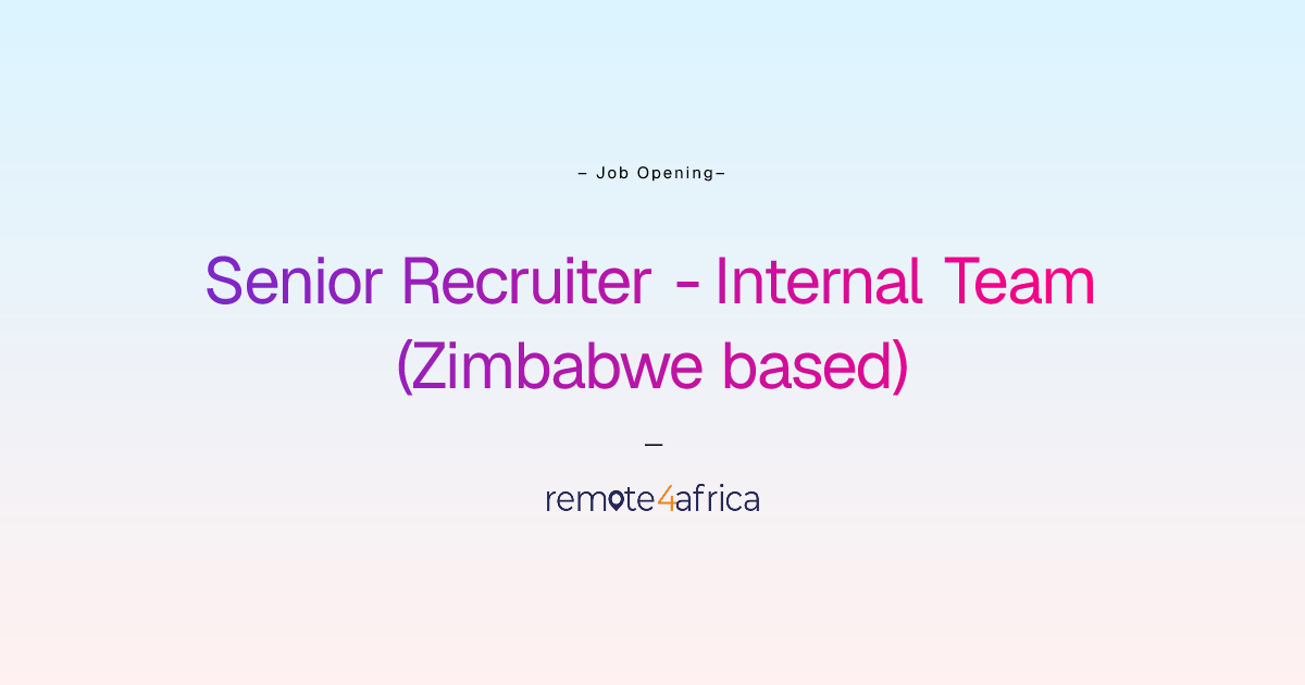Remote Senior Recruiter - Internal Team (Zimbabwe based) job at Human ...