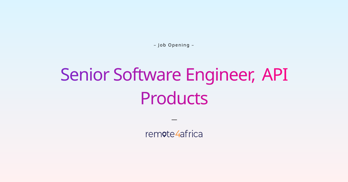 Remote Senior Software Engineer Api Products Job At Internet Software
