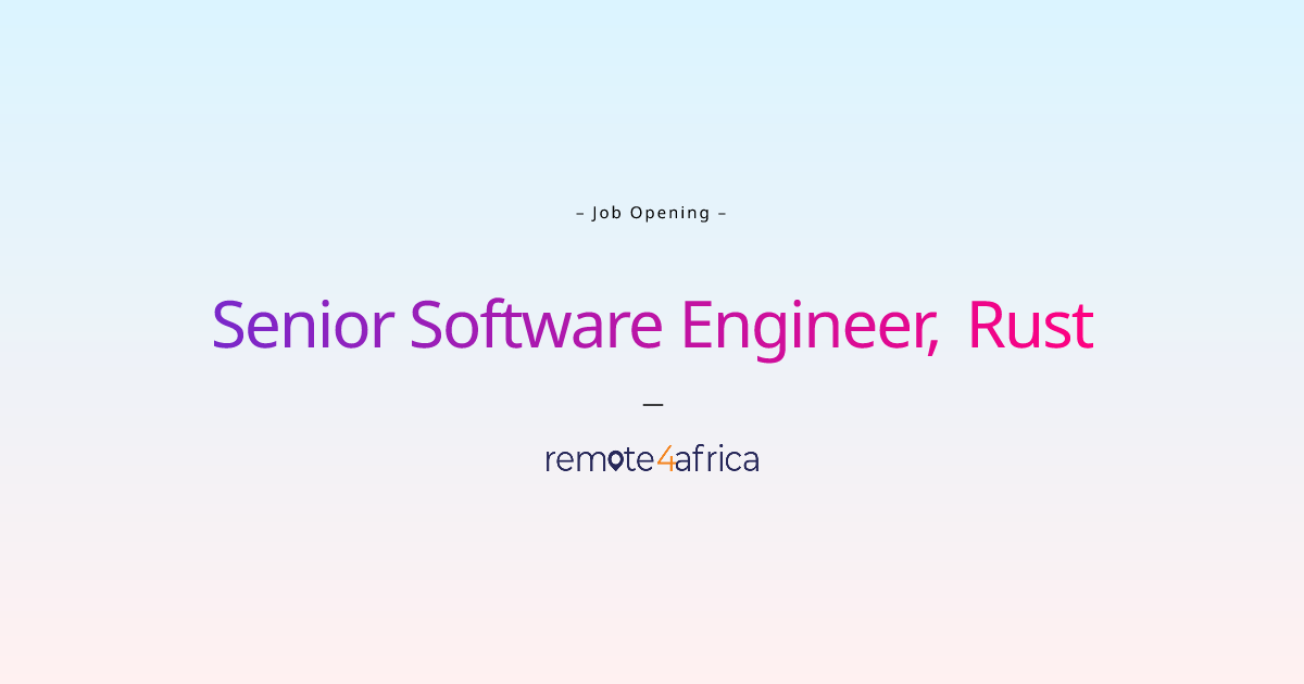 Remote Senior Software Engineer Rust Job At Blockchain Services