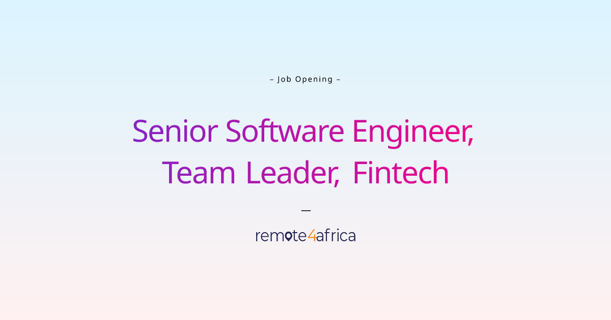 Remote (Hybrid) Senior Software Engineer, Team Leader, Fintech job at ...