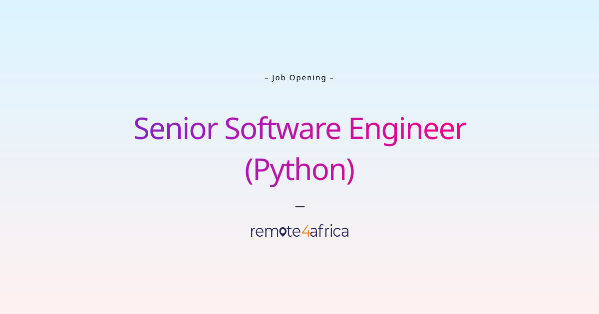 Remote Senior Software Engineer (Python) job at Advertising company | Remote4Africa
