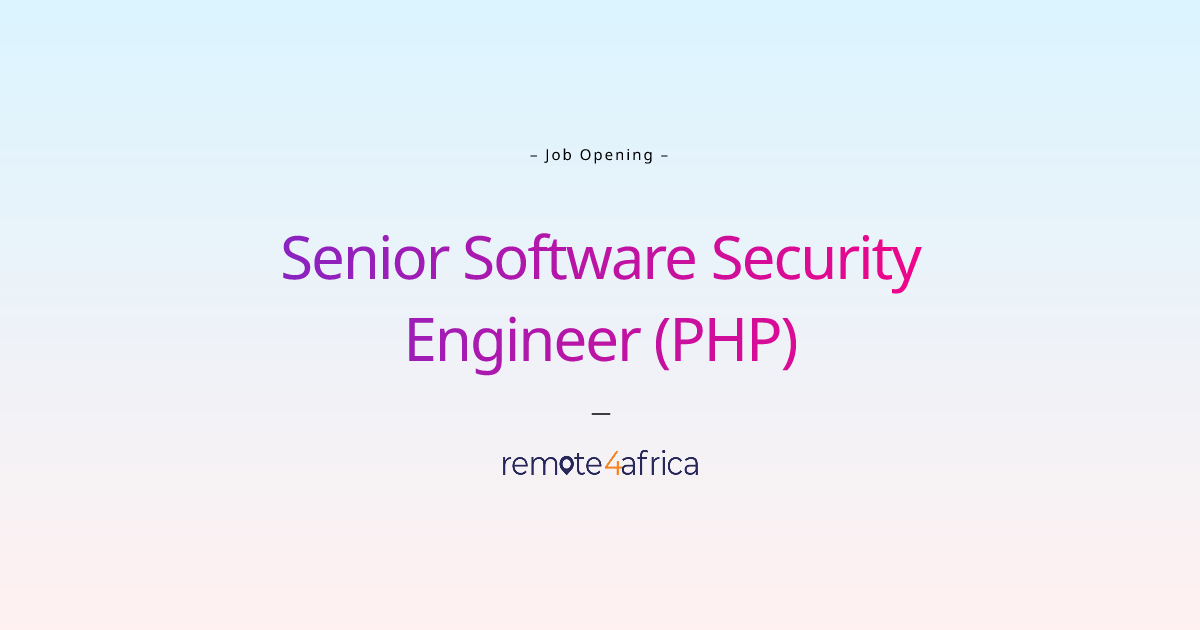 Remote Senior Software Security Engineer Php Job At Internet Software