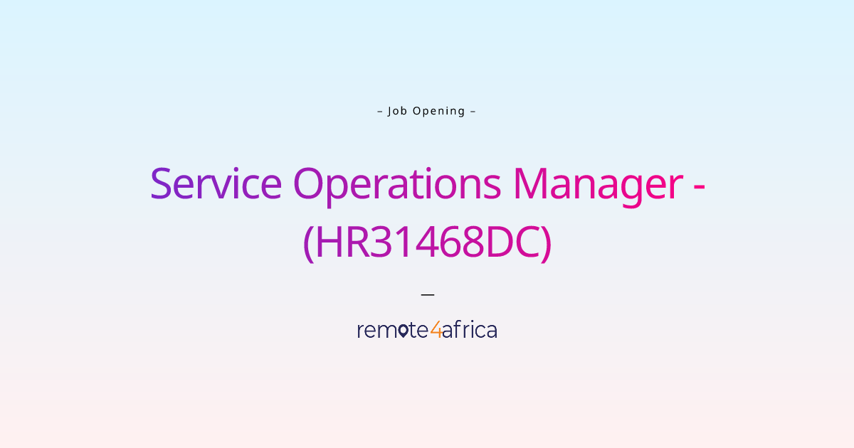 Remote Service Operations Manager - (HR31468DC) job at Human Resource ...