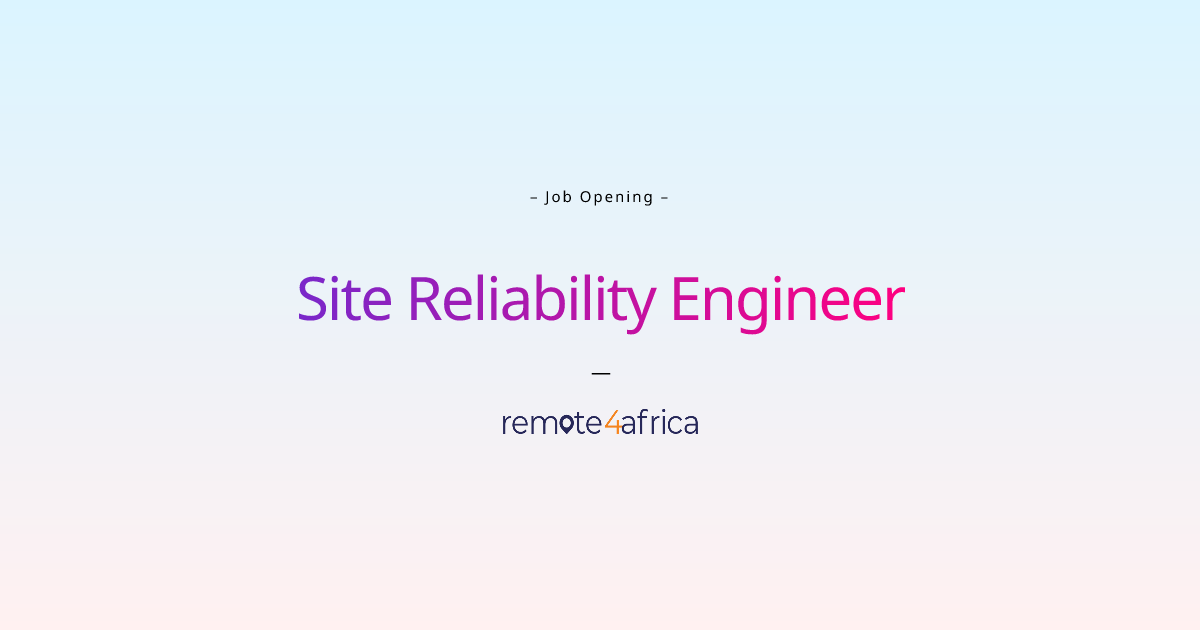 Remote Site Reliability Engineer job at Education / E-learning company | Remote4Africa