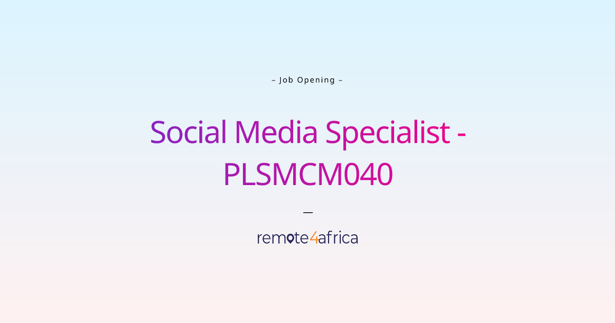 Remote Social Media Specialist - PLSMCM040 job at Human Resource ...