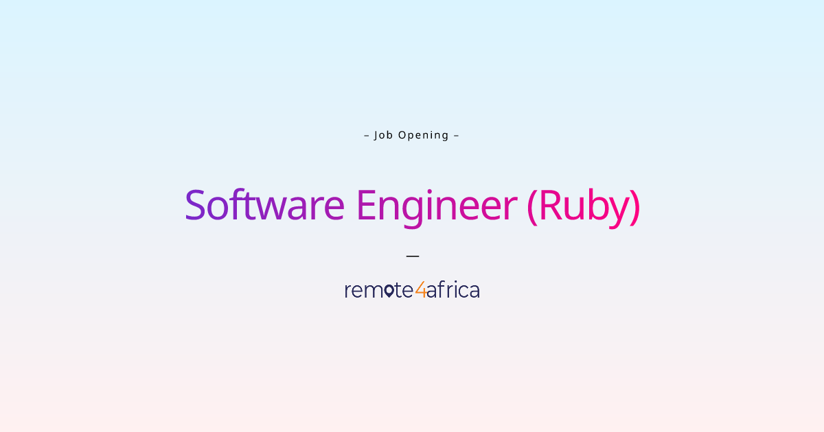 Remote Software Engineer Ruby Job At Human Resource Services Company Remote4africa 