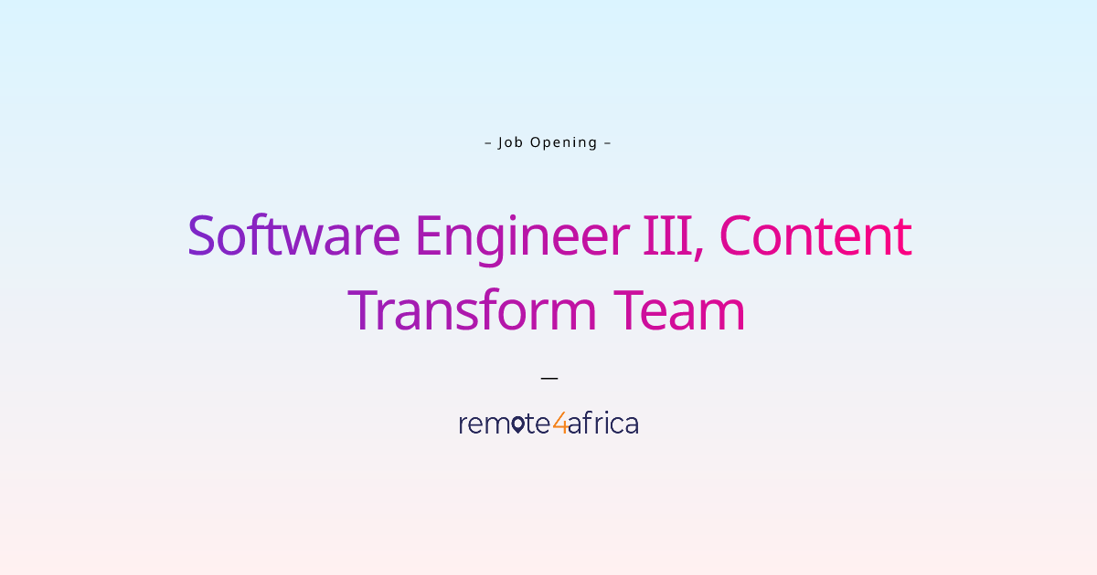 Remote Software Engineer III, Content Transform Team job at Internet Software & Services company ...