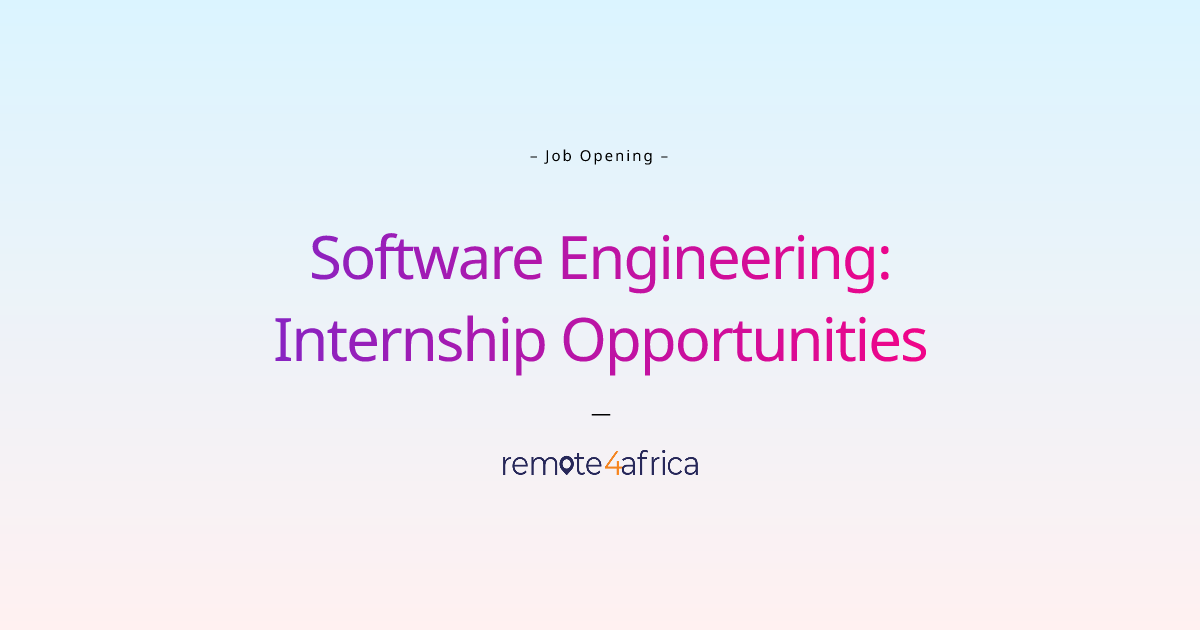 Remote (Hybrid) Software Engineering: Internship Opportunities job at ...