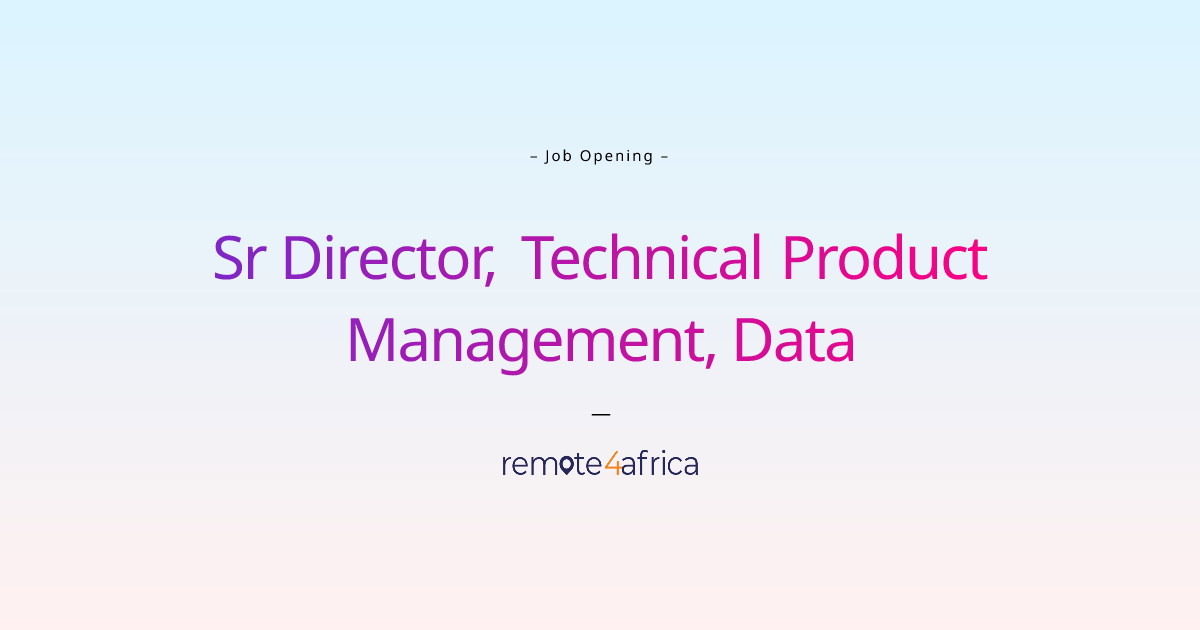 Remote Sr Director, Technical Product Management, Data job at IT / Telecommunication Services ...
