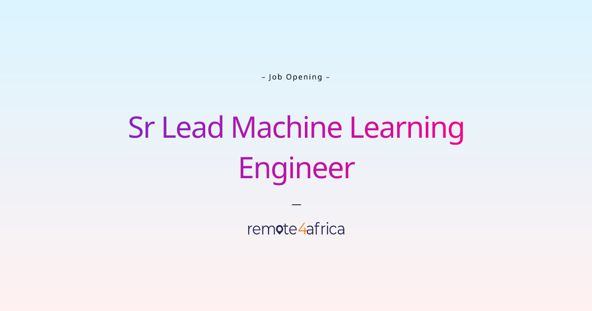 Remote Sr Lead Machine Learning Engineer job at IT / Telecommunication Services company ...