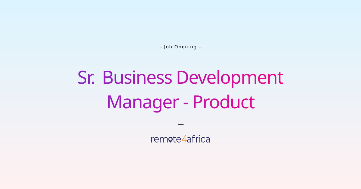 Remote Sr Business Development Manager Product And Platform