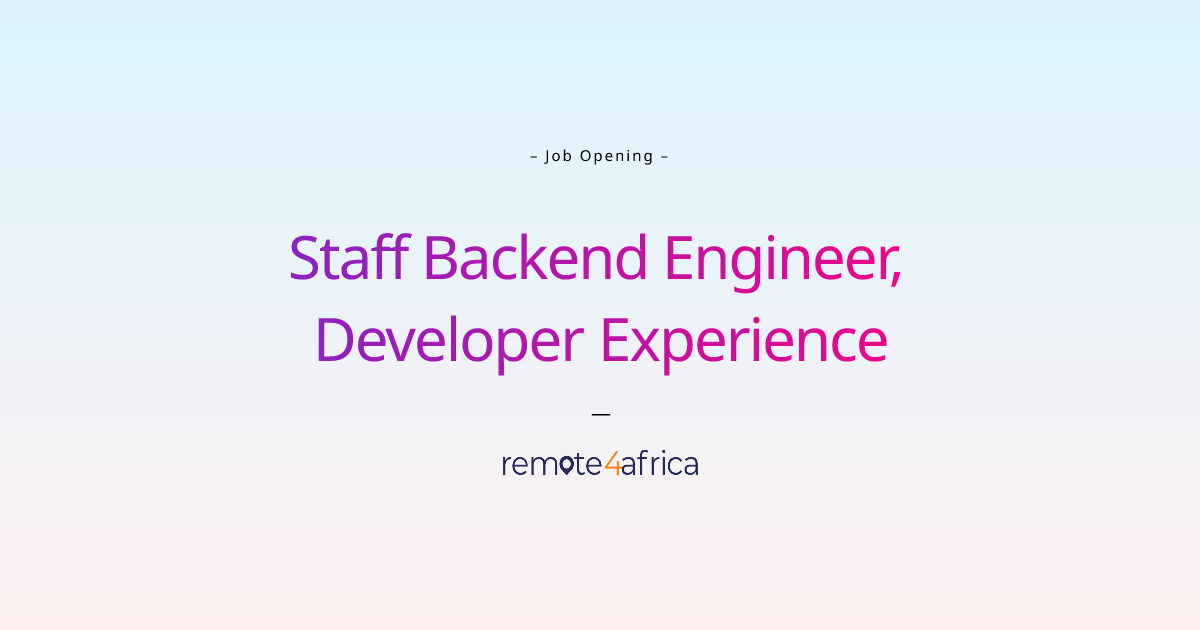 Remote Staff Backend Engineer, Developer Experience job at Internet Software & Services company ...