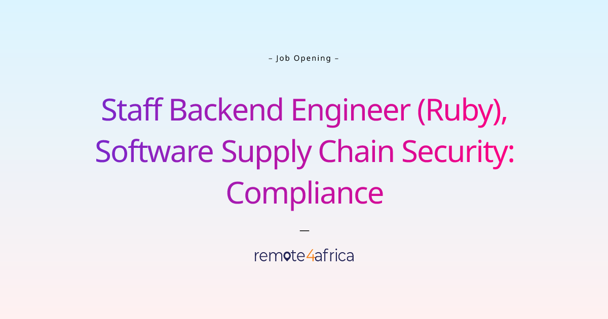 Remote Staff Backend Engineer (Ruby), Software Supply Chain Security: Compliance job at Internet ...