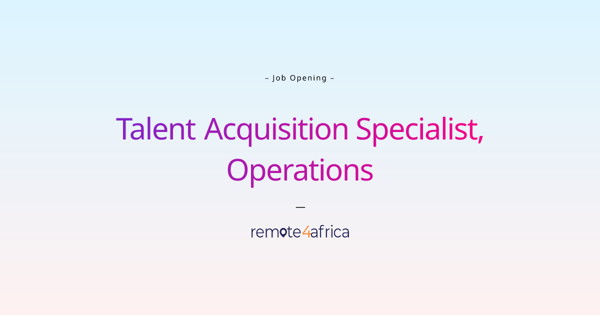 Remote Talent Acquisition Specialist, Operations job at Human Resource ...