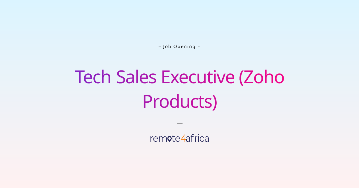 Remote Tech Sales Executive (Zoho Products) job at IT ...
