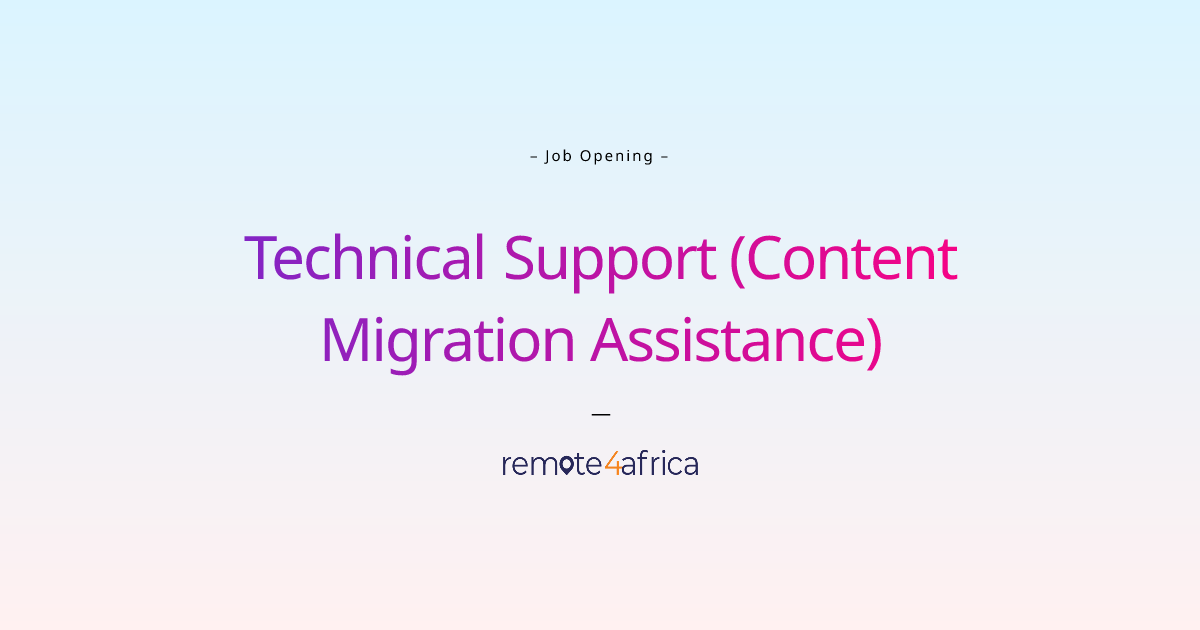 Remote Technical Support (Content Migration Assistance) job at Human Resource Services company ...