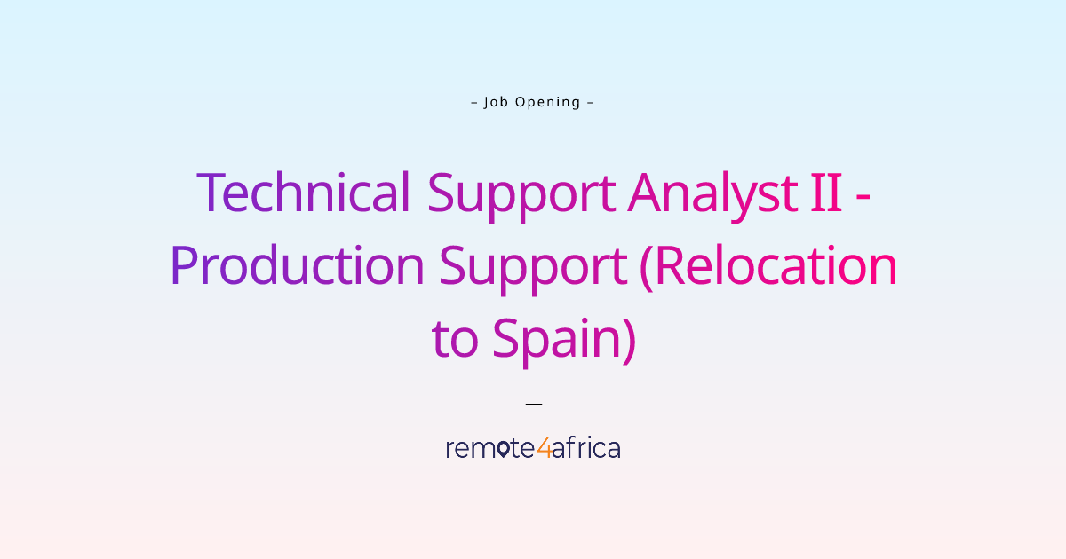 Remote Technical Support Analyst II - Production Support (Relocation to ...