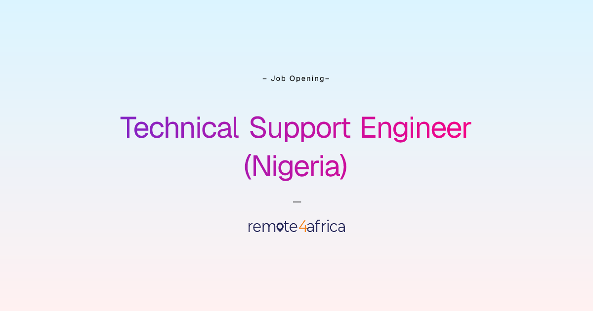 Remote (Hybrid) Technical Support Engineer (Nigeria) job at Software ...