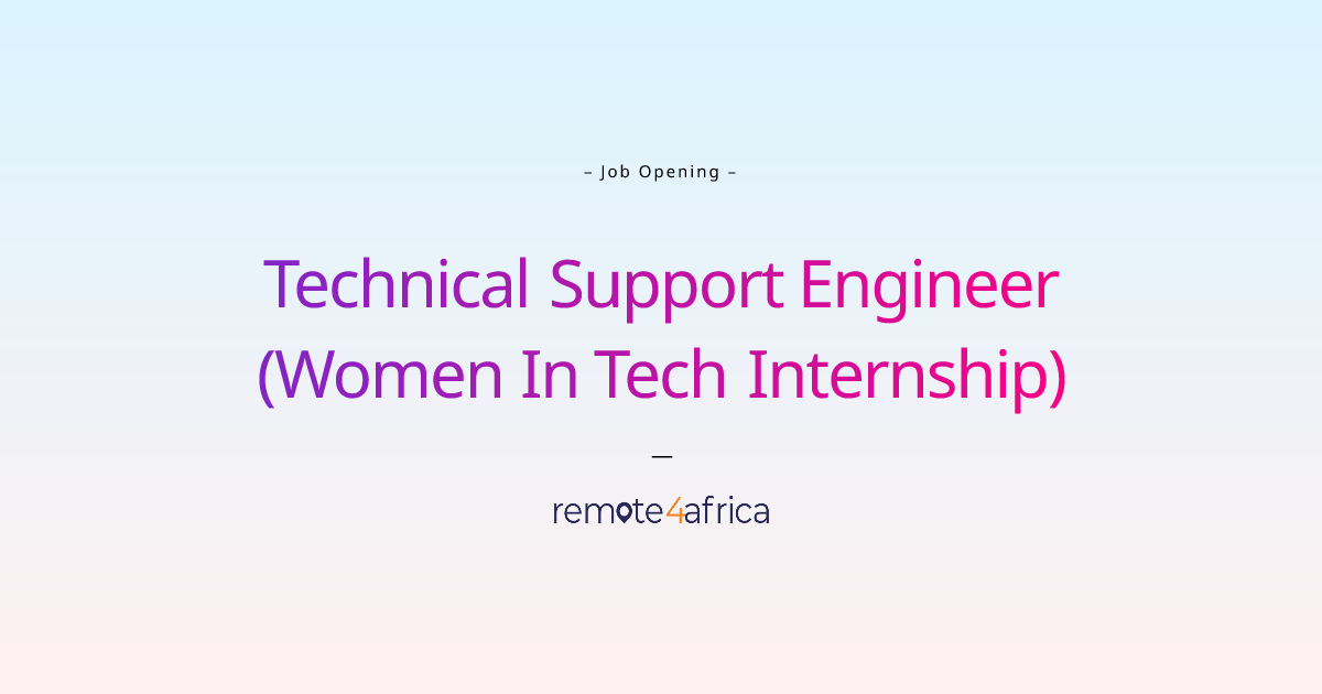 Remote Technical Support Engineer (Women In Tech Internship) job at ...