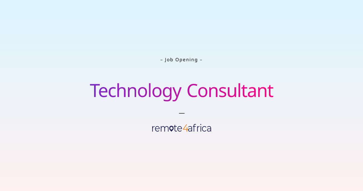 Remote Technology Consultant job at Financial Services / FinTech company | Remote4Africa