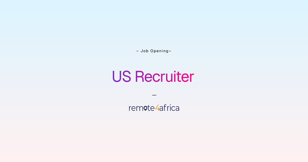 Remote US Recruiter job at Human Resource Services company | Remote4Africa
