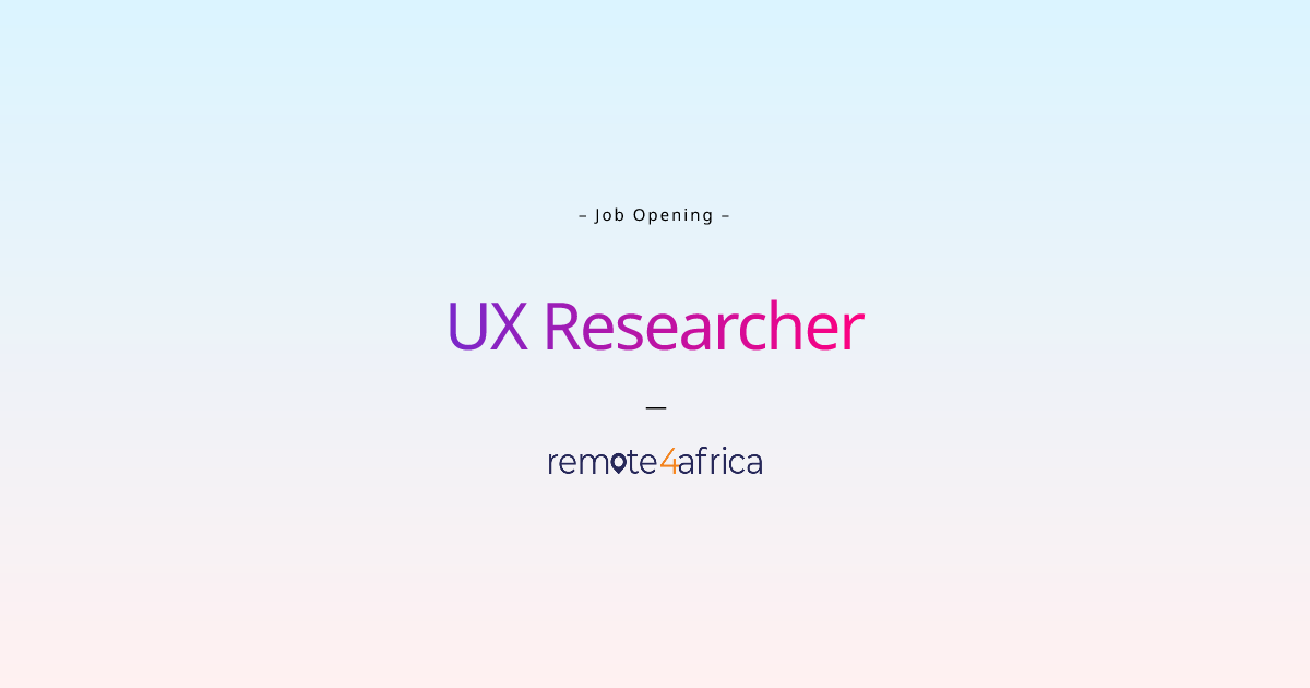 Remote UX Researcher job at Financial Services / FinTech company | Remote4Africa